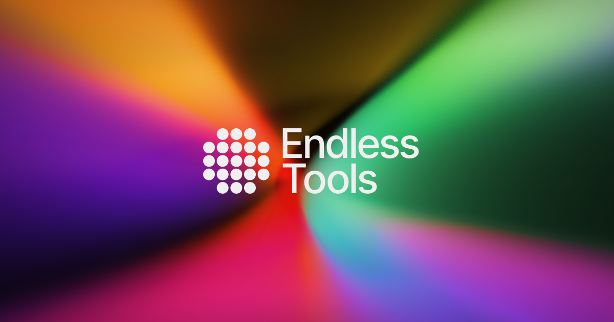 Endless Tools